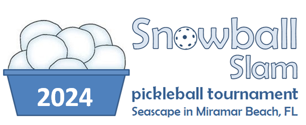 2024 Snowball Slam Pickleball Tournament at Seascape in Miramar Beach, FL