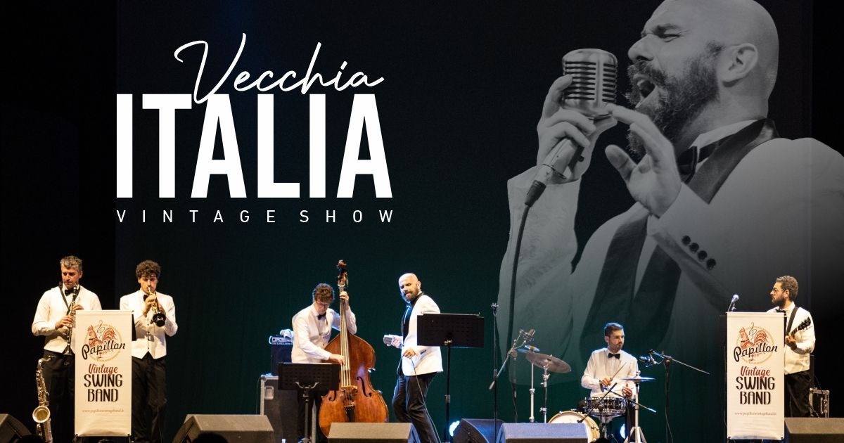 Vecchia Italia Show - Spettacolo musicale swing che racconta l'Italia ...