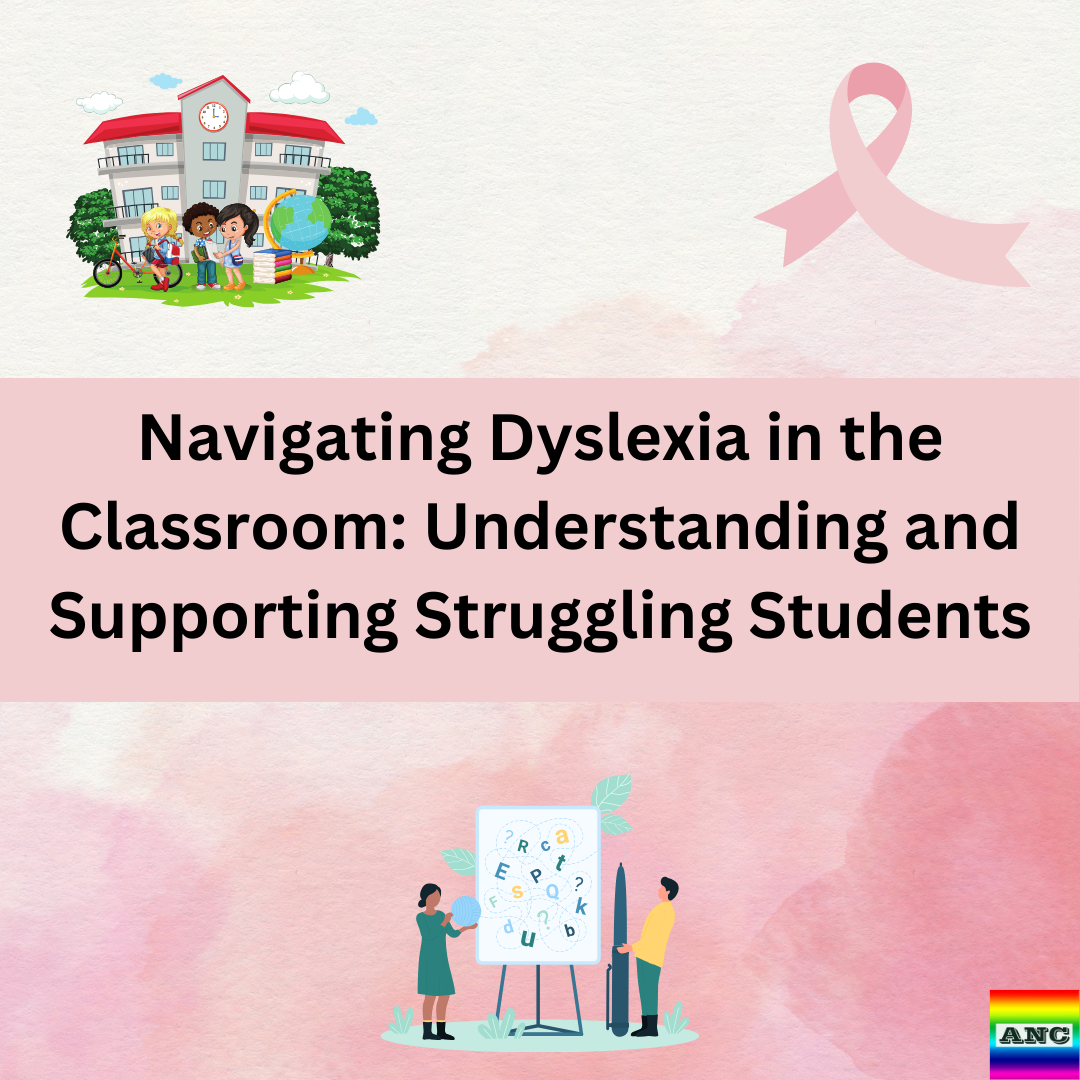 Navigating Dyslexia in the Classroom: Understanding and Supporting ...
