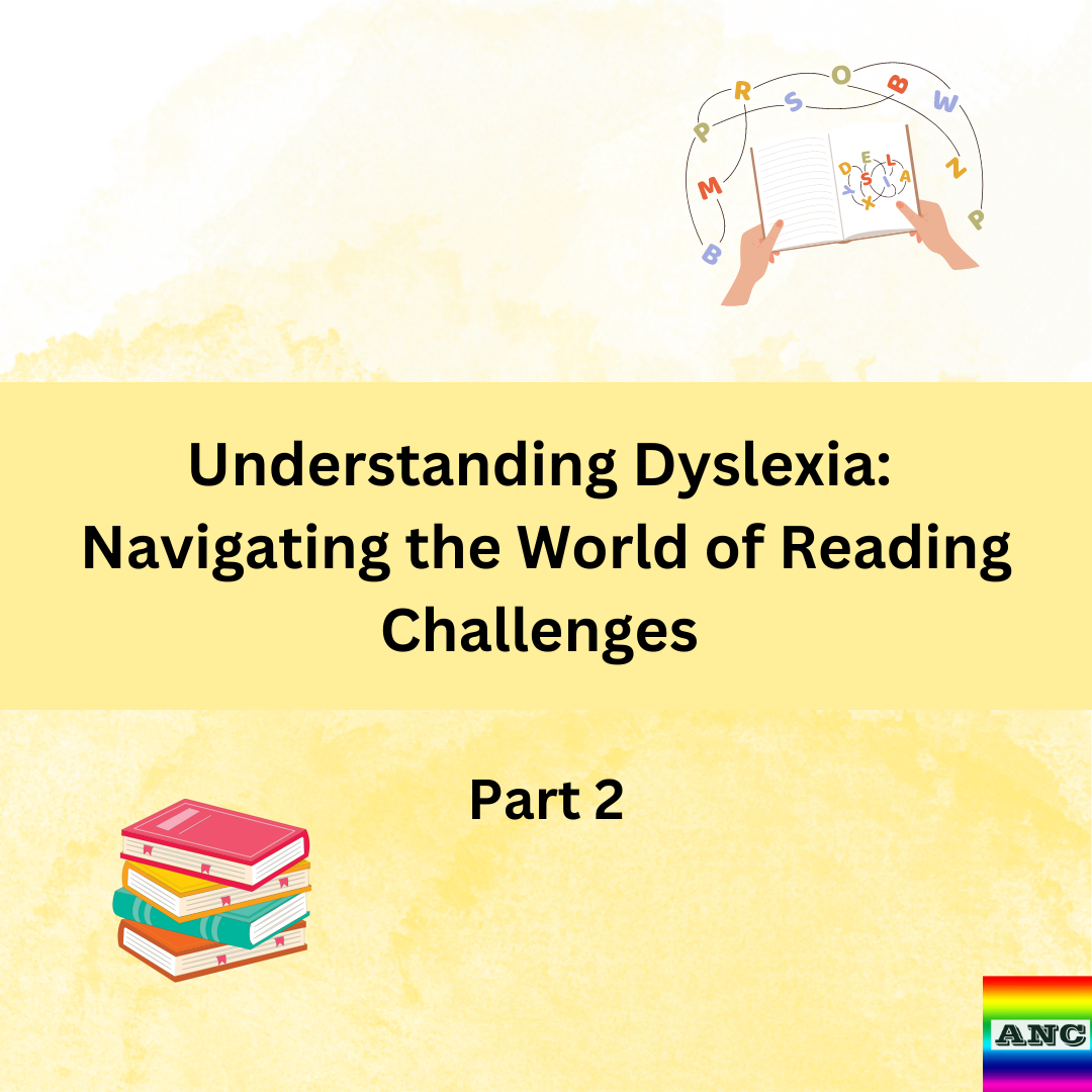 Understanding Dyslexia: Navigating the World of Reading Challenges Part 2