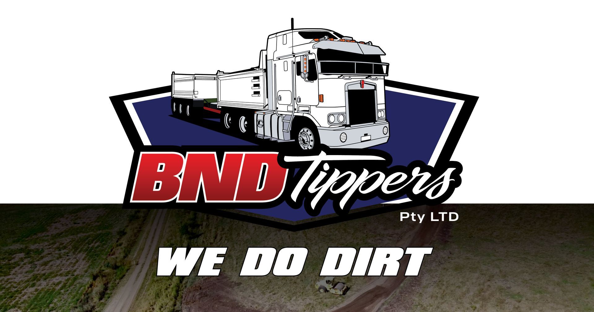 BND Tippers | WE DO DIRT - Earthmoving & Truck Wet Hire, Cartage ...