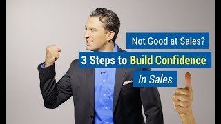 My three-step framework for selling with confidence