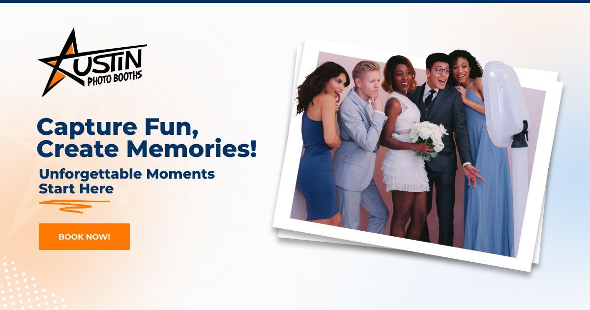 Austin Photo Booths - Capture Fun, Create Memories!