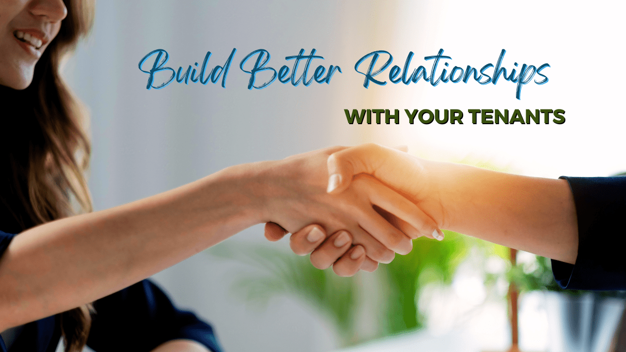 How to Build Better Relationships with Your Tenants How to Build Better Relationships with Your Tenants