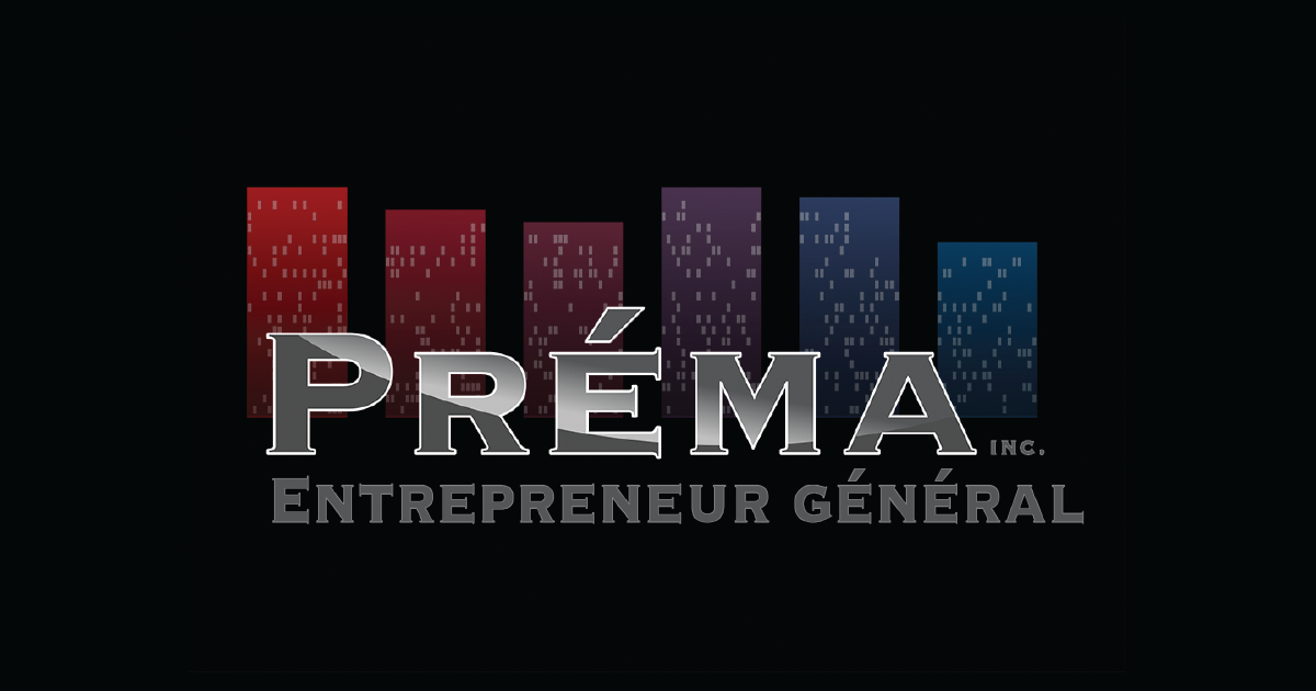 Entrepreneur Général de Confiance | Préma Inc.
