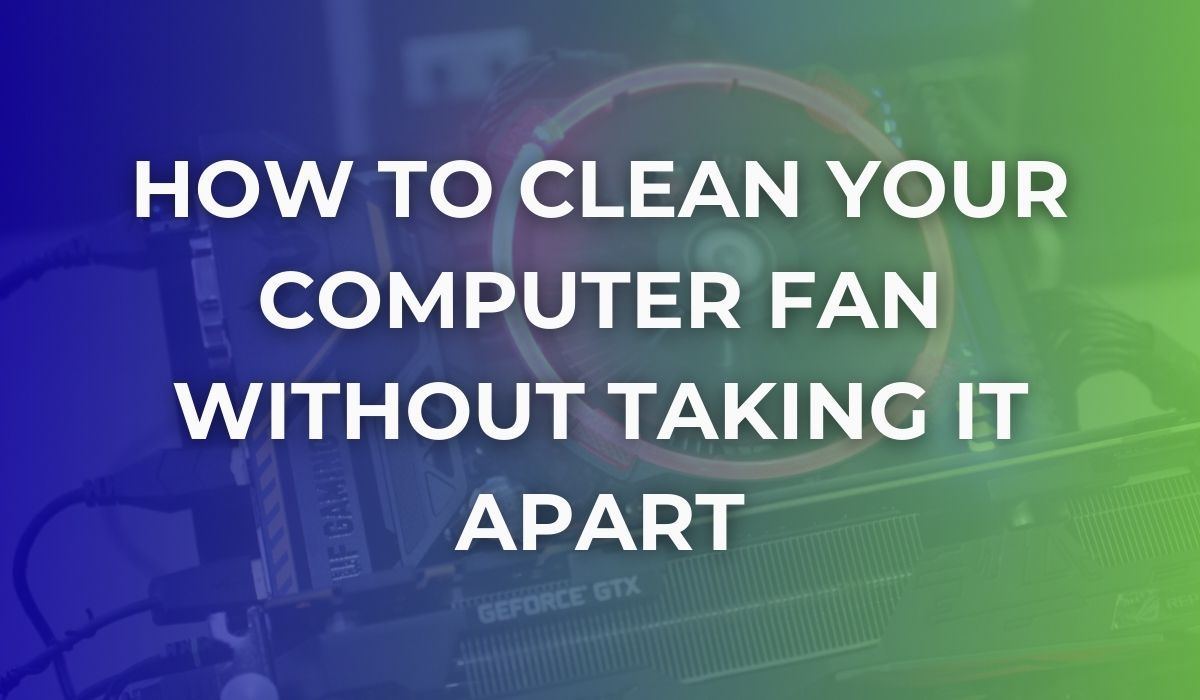 Clean Your Computer Fan | PC Refix Guide