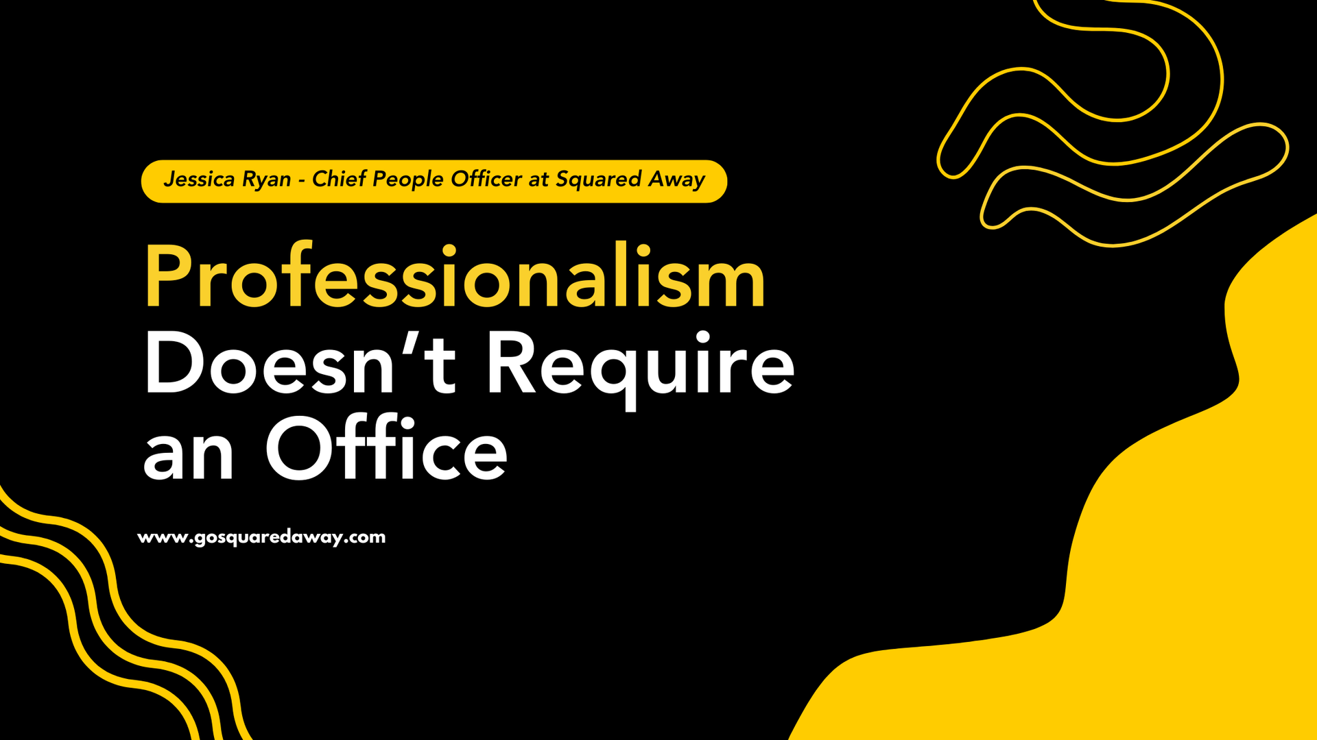 Professionalism Doesn’t Require an Office
