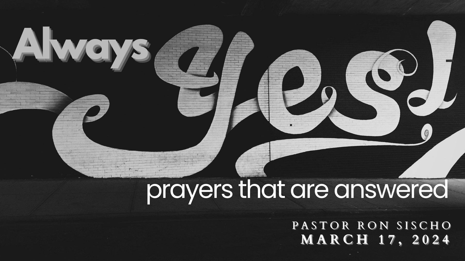 Always YES! Prayers that are Answered