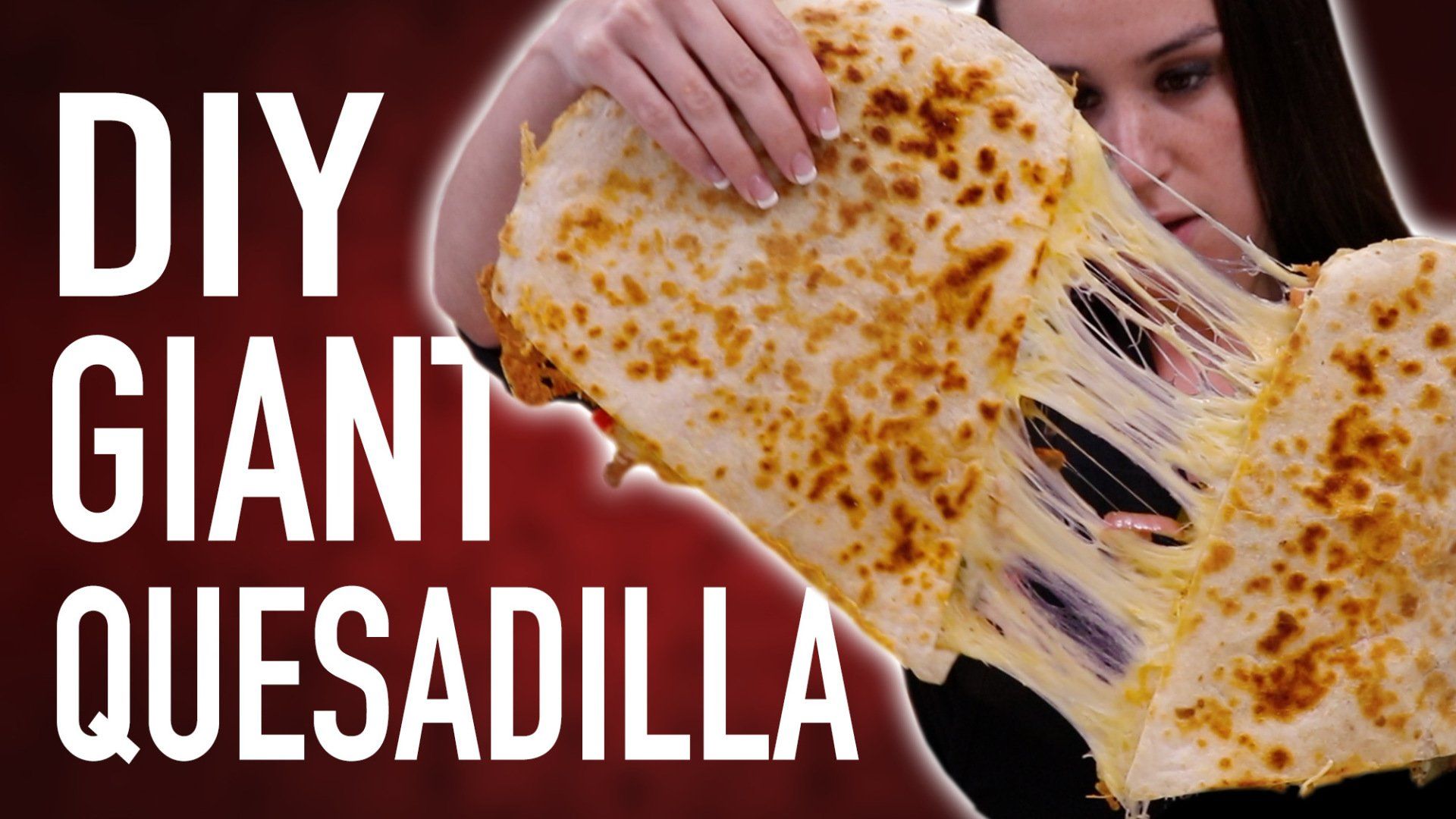 DIY OVERSIZED QUESADILLA