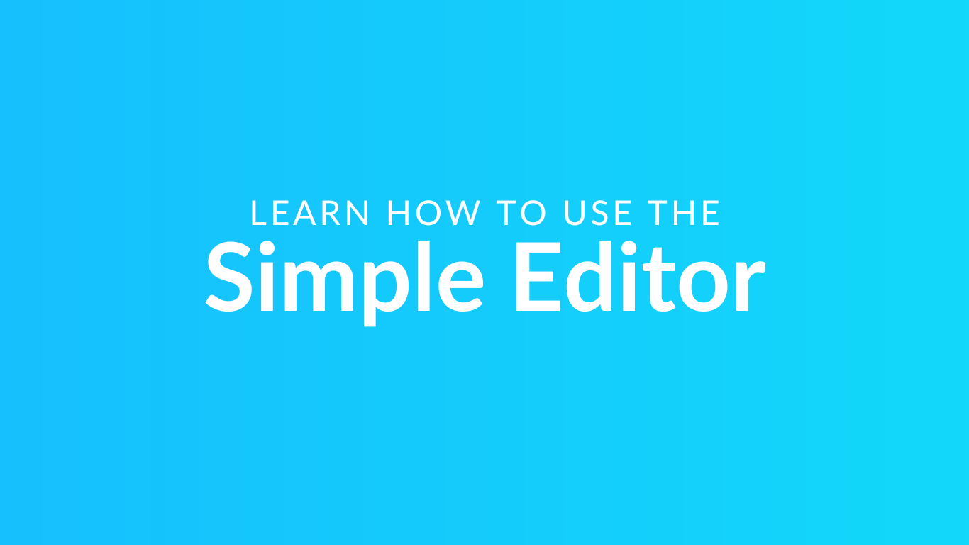 Simple Editor Tutorial | Proventus Digital