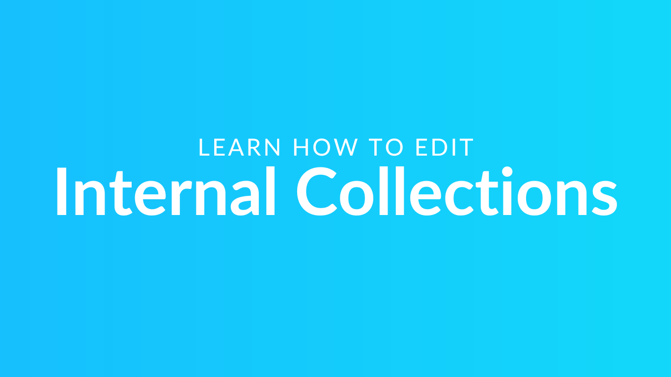 Internal Collections Tutorial | Proventus Digital