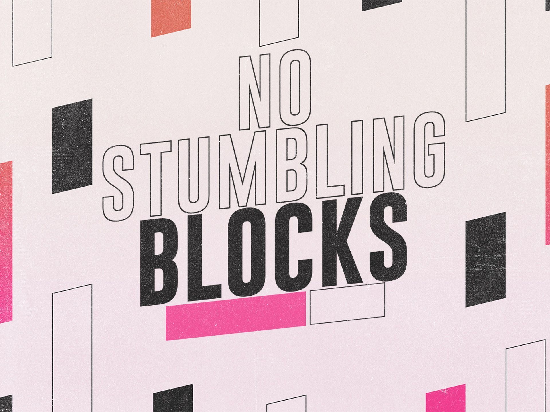No Stumbling Blocks No Stumbling Blocks