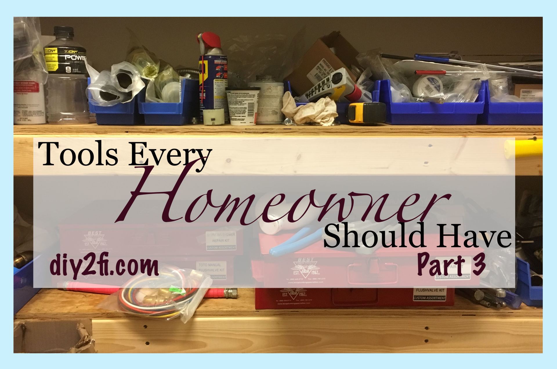 Tools Every Homeowner Should Have: Part 3