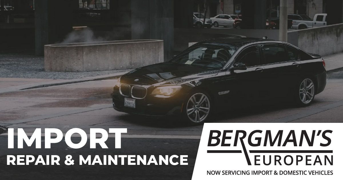 Import Vehicle Repair Services | Bergman's Auto Repair