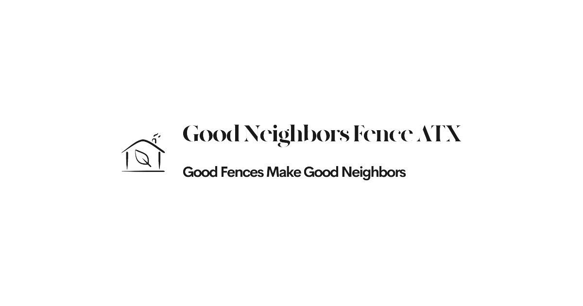 Local Fence Company | Good Neighbors Fence ATX