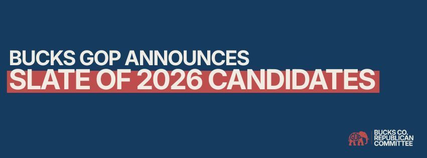 Bucks County Republican Committee Announces Slate of 2026 Candidates