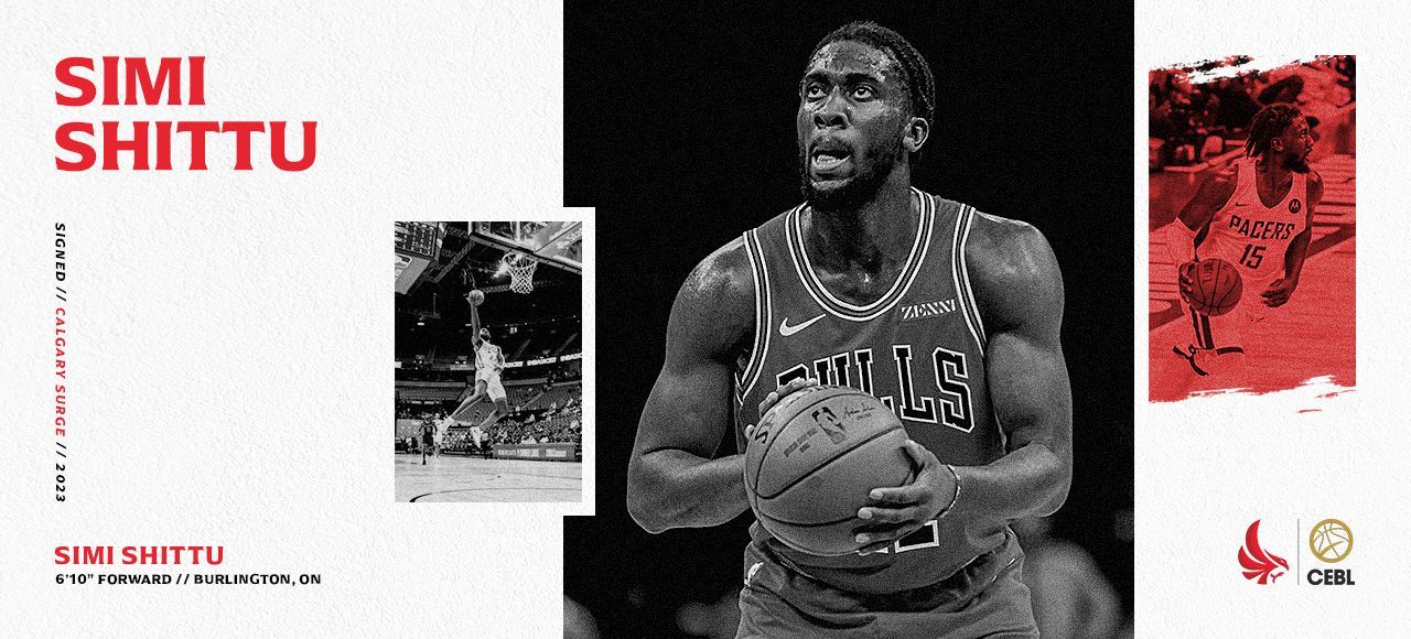 THE CALGARY SURGE SIGN SIMI SHITTU, 6’10” FORWARD FROM BURLINGTON, ON.