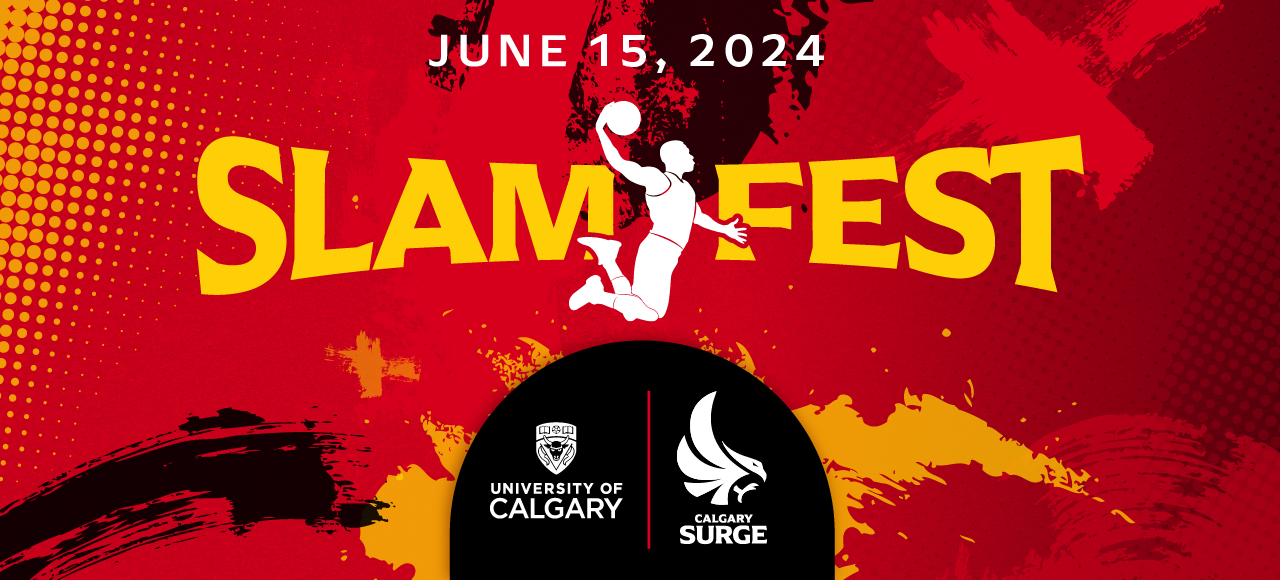 THE UNIVERSITY OF CALGARY AND CALGARY SURGE ANNOUNCE INAUGURAL SLAM FEST: A CELEBRATION OF ...