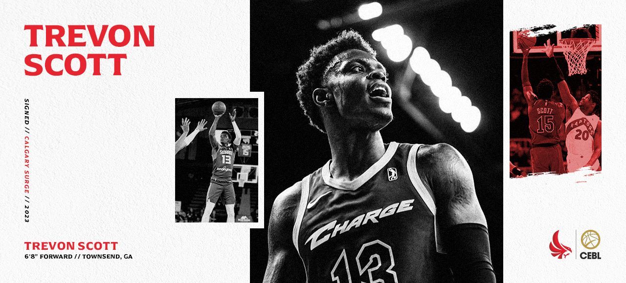 THE CALGARY SURGE SIGN TREVON SCOTT, 6’8” FORWARD FROM TOWNSEND, GA.