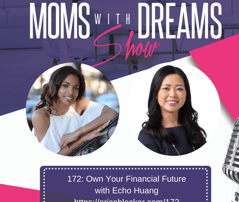 Echo Huang Featured on the Moms with Dreams Podcast