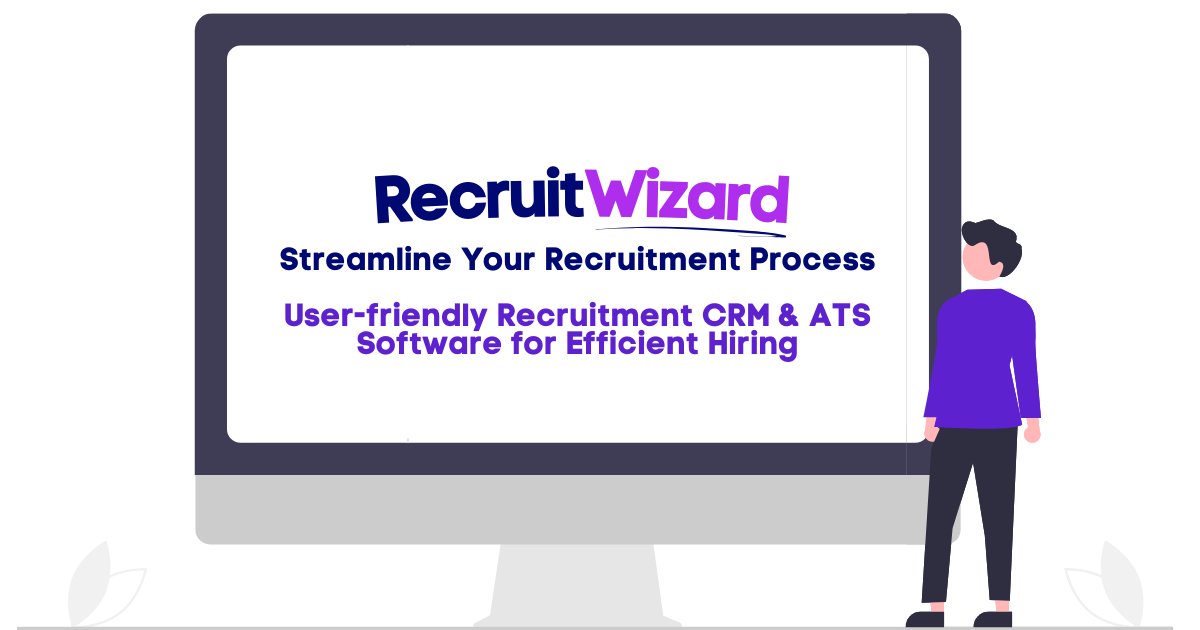 Recruitment Management Software | Recruit Wizard CRM & ATS