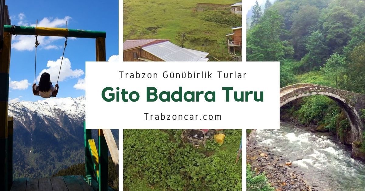 Gito Yaylası Turu ve Günübirlik Gito Yaylası Tur Fiyatları