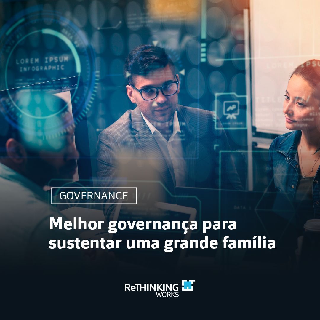 Melhor governança para sustentar uma grande família