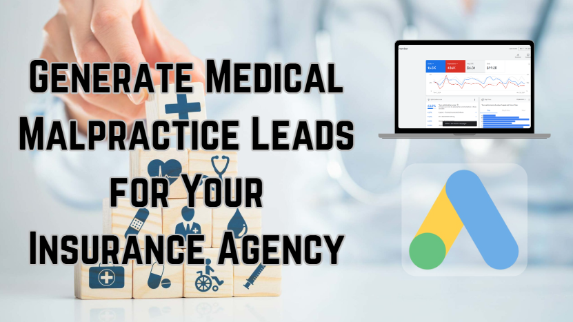 Generate Medical Malpractice Leads for Your Insurance Agency