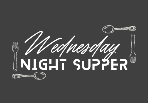Wednesday Night Supper