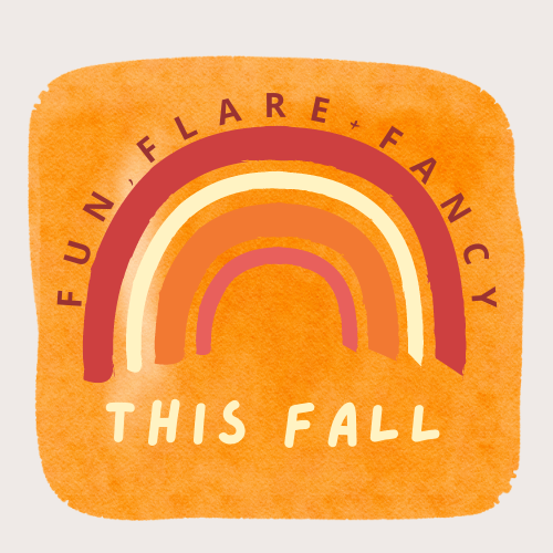 Fun, Flare & Fancy this Fall