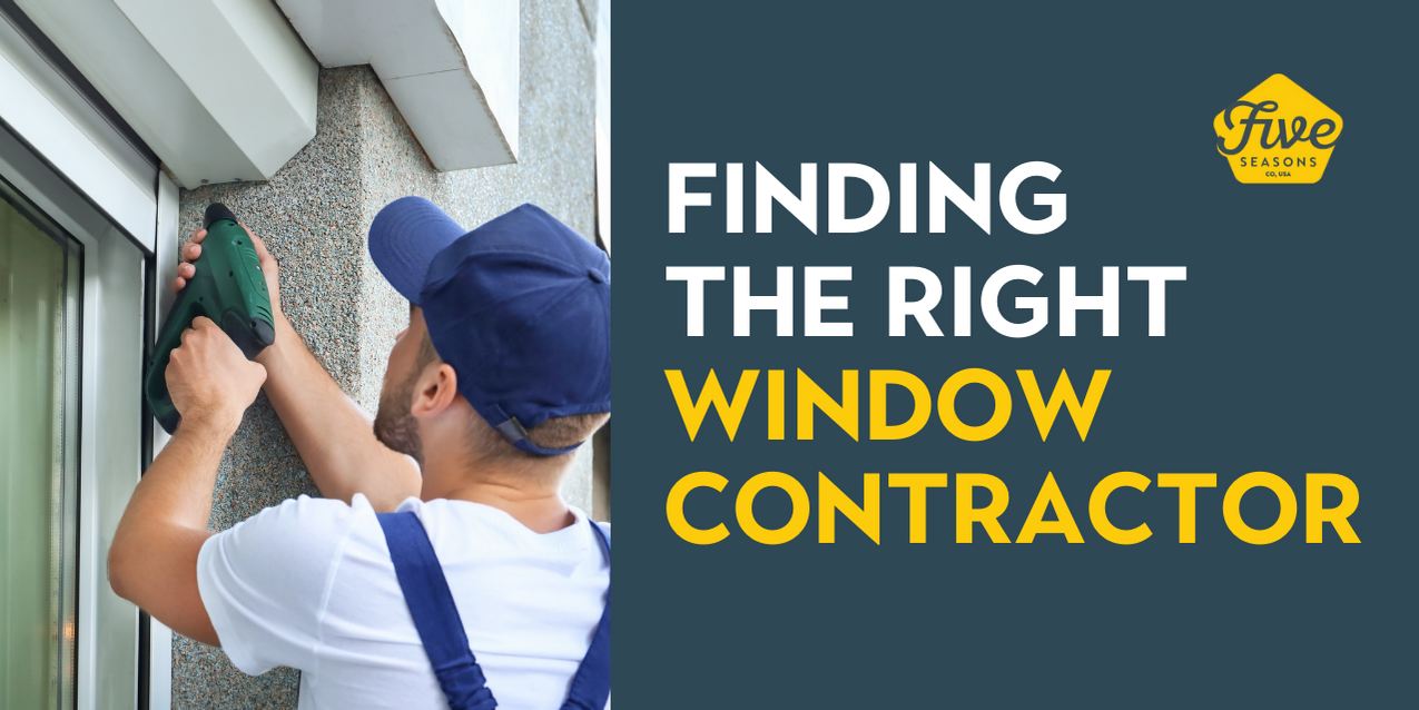 Finding the Right Window Contractor