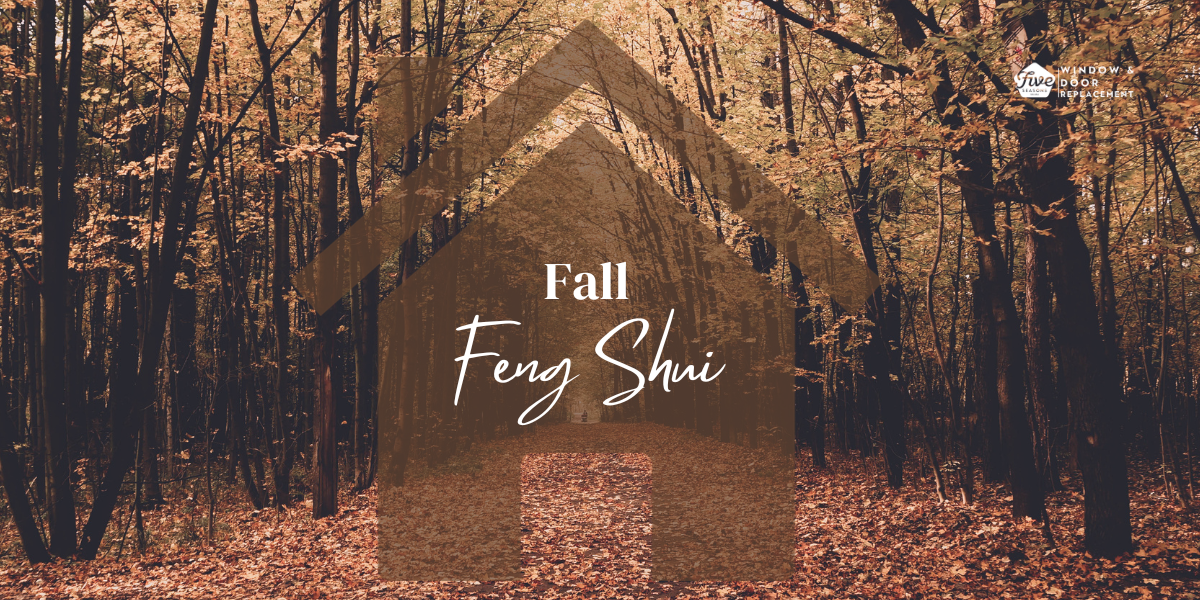 Fall Feng Shui: Enhancing Your Home's Energy with New Windows