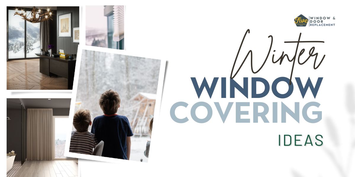 Winter Window Covering Ideas: Keeping Your Home Warm