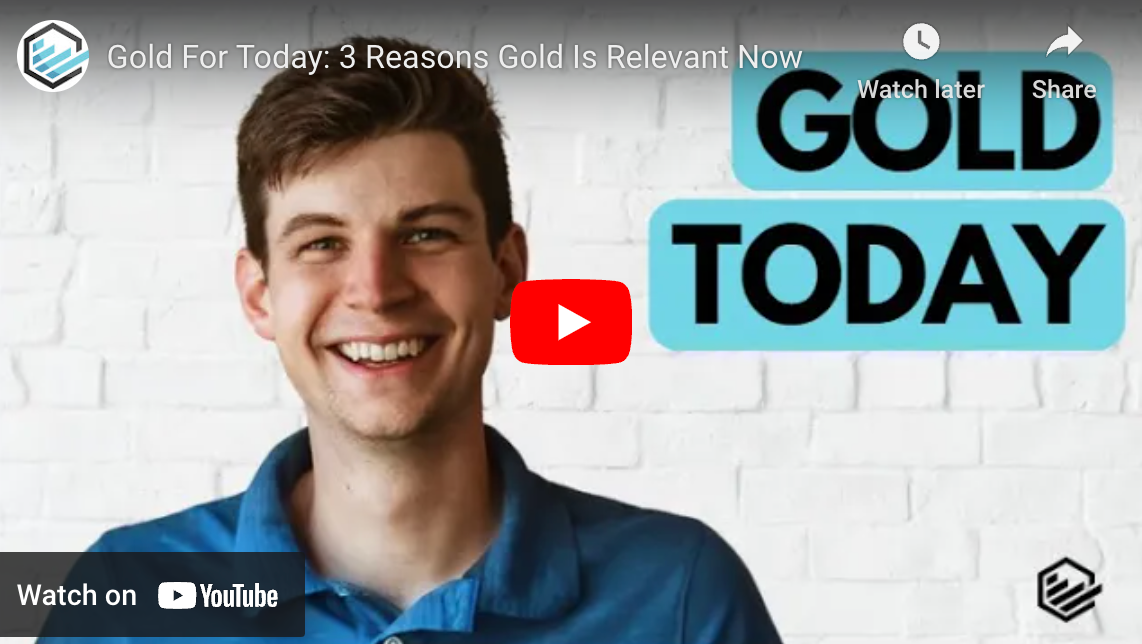 Gold For Today: 3 Reasons Gold Is Relevant Now