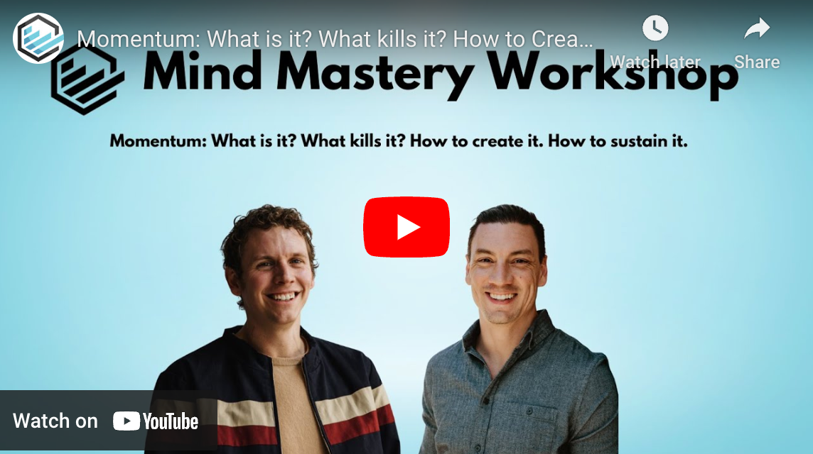 Momentum: What is it? What kills it? How to Create It. How to Sustain It. | Mind Mastery Workshop