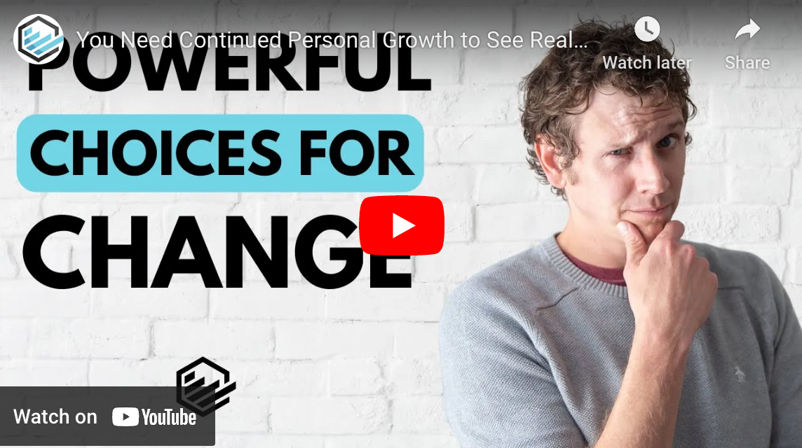You Need Continued Personal Growth to See Real Change