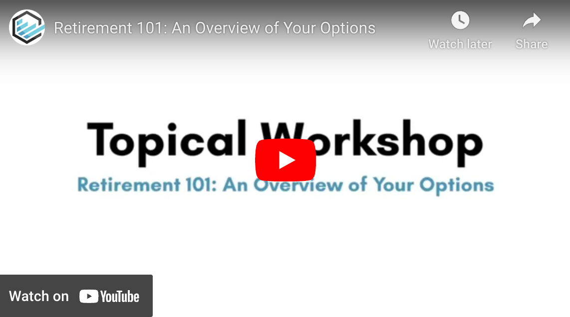 Retirement 101: An Overview of Your Options
