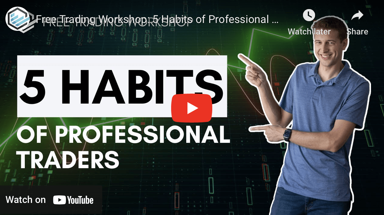 Free Trading Workshop: 5 Habits of Professional Traders