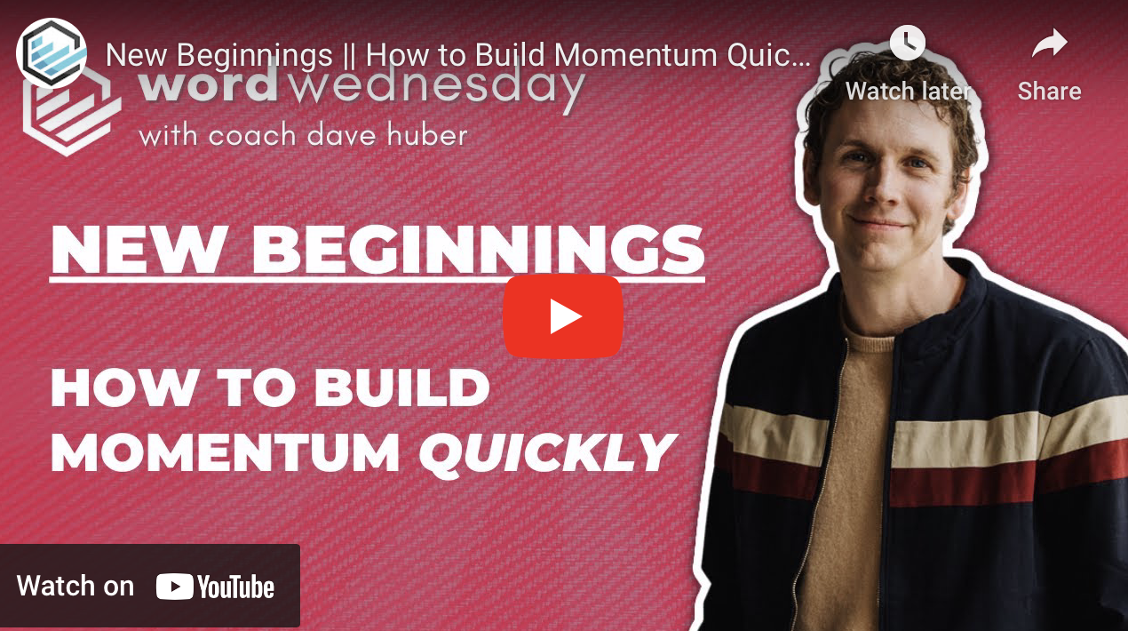 New Beginnings || How to Build Momentum Quickly || Word Wednesday