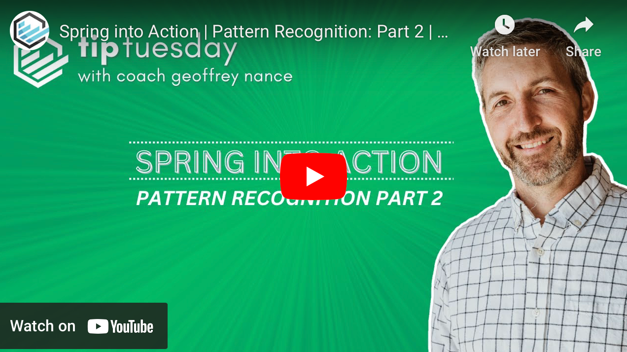 Spring into Action | Pattern Recognition: Part 2 | Tip Tuesday