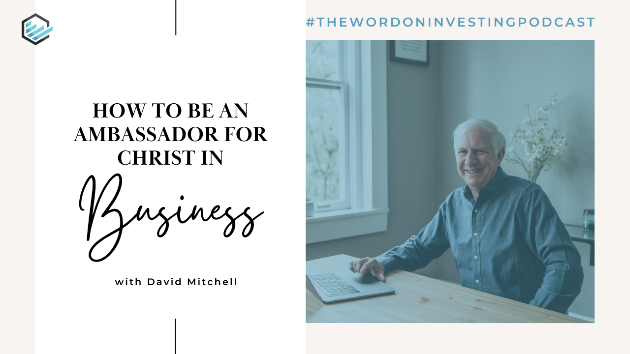 How to Be an Ambassador for Christ in Business