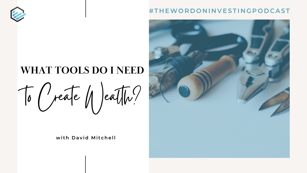What Tools Do I Need To Create Wealth?