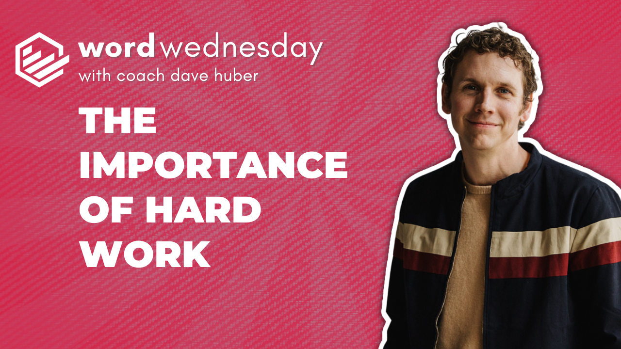 The Importance of Hard Work | Word Wednesday