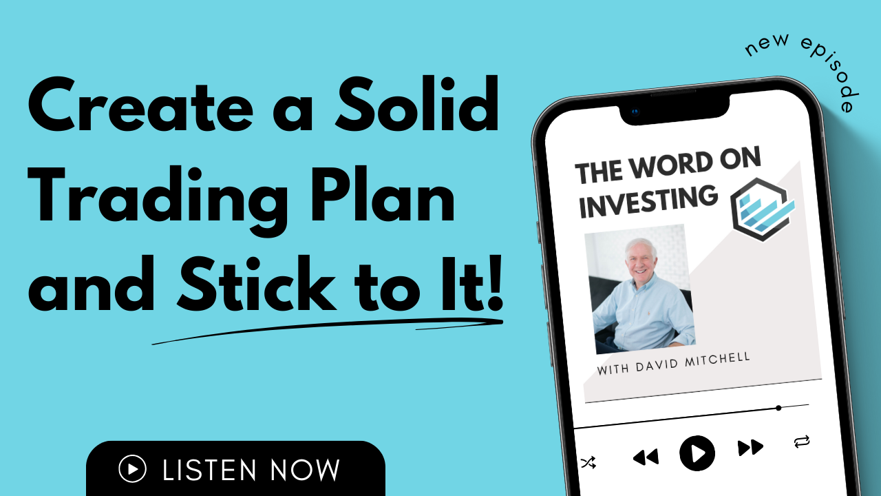 Create a Solid Trading Plan and Stick to It!