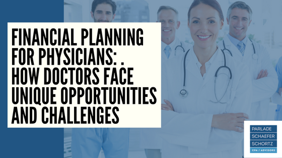 Financial Planning for Physicians: Opportunities & Challenges
