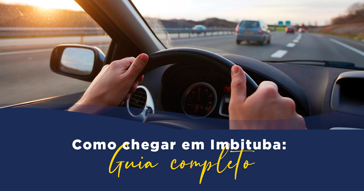Como chegar em Imbituba: Guia completo