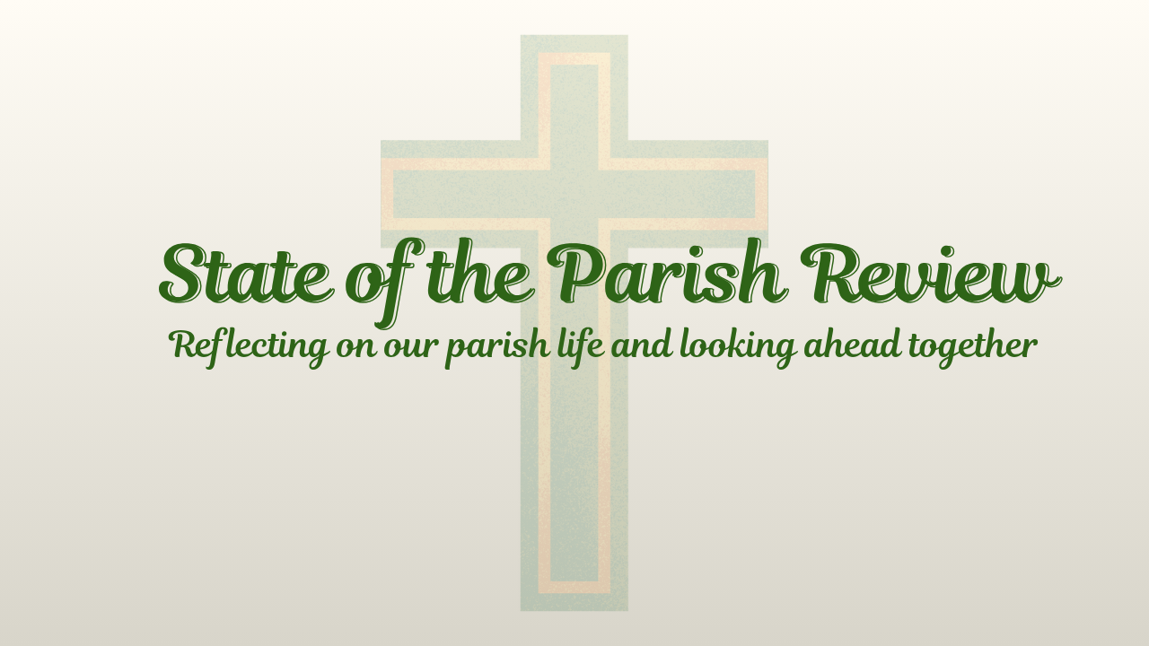 State of the Parish Review