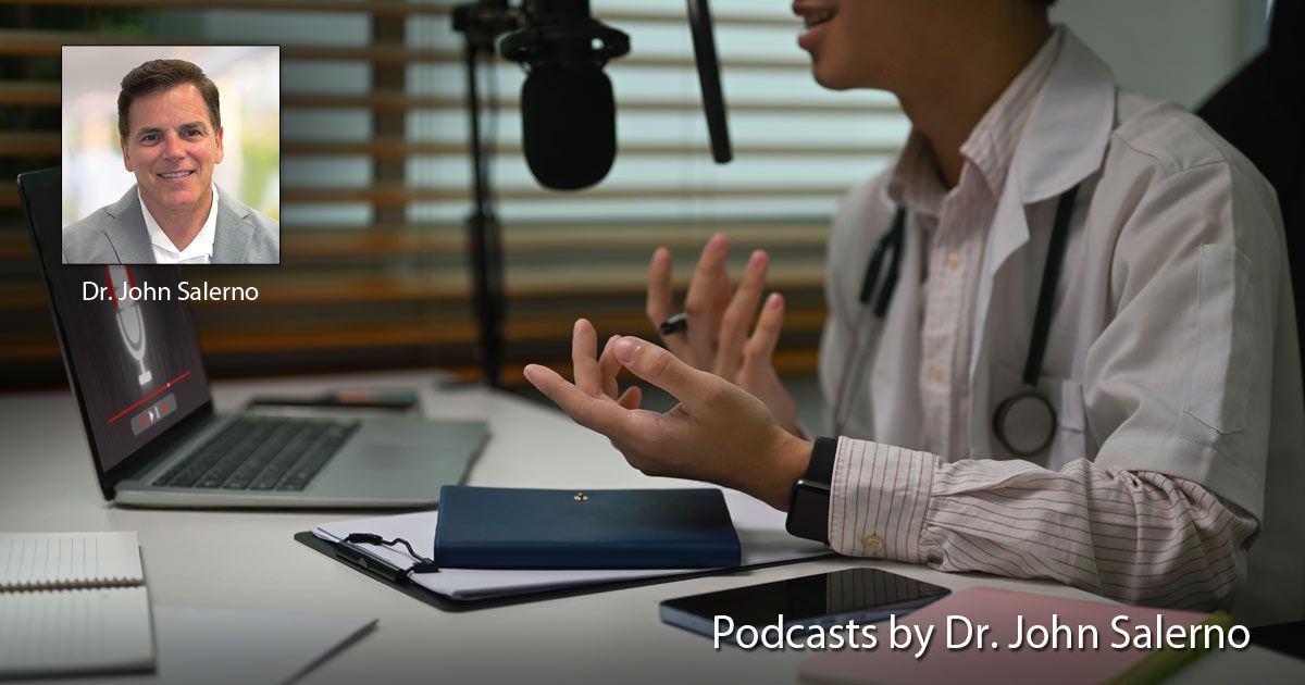 Podcasts Dr John Salerno of Salerno Wellness