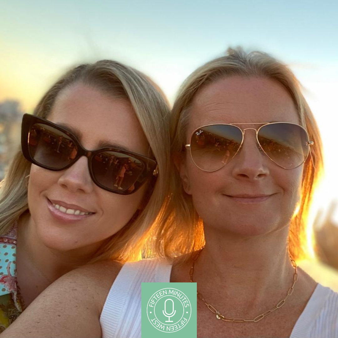 Fifteen Minutes with FIFTEEN WEST - Sara McPhee & Lisa Walder