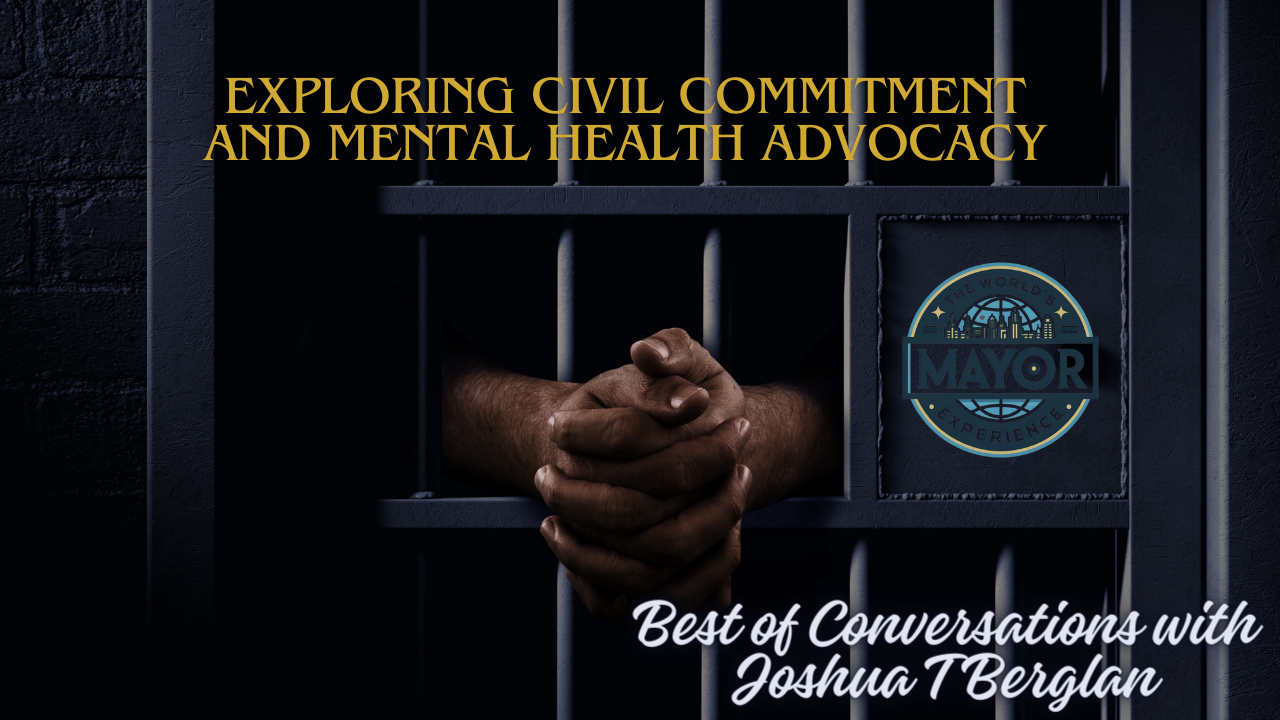 Exploring Civil Commitment and Mental Health Advocacy